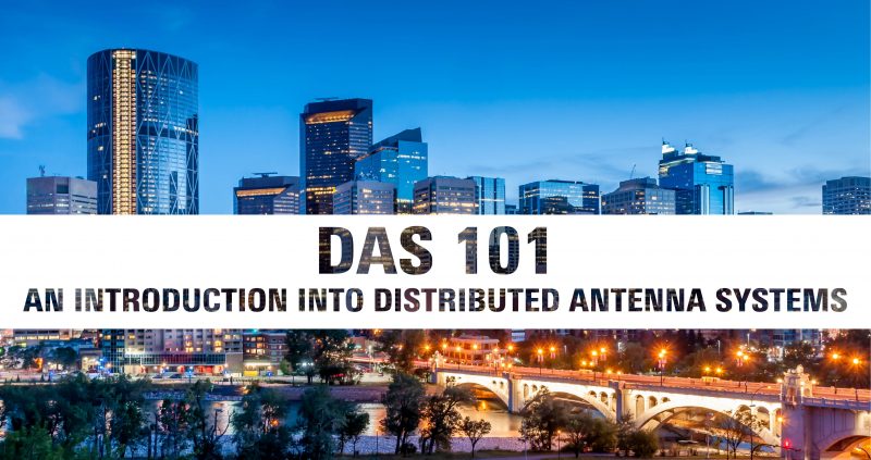 DAS 101: An Introduction to DAS (Distributed Antenna Systems) - Westcan ...